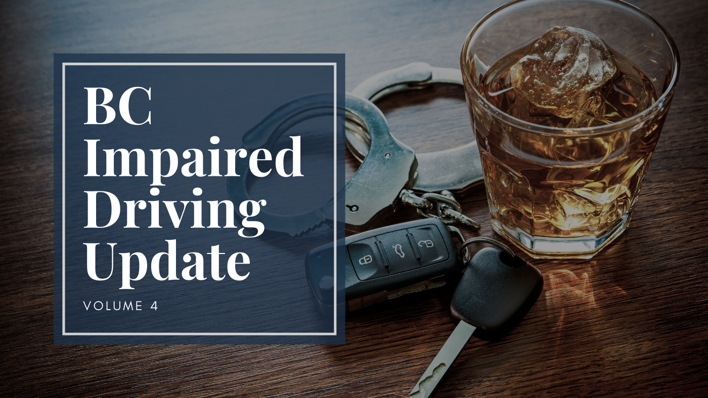 Impaired Driving Update – BC Edition: Volume 4 - Kyla Lee: Vancouver ...